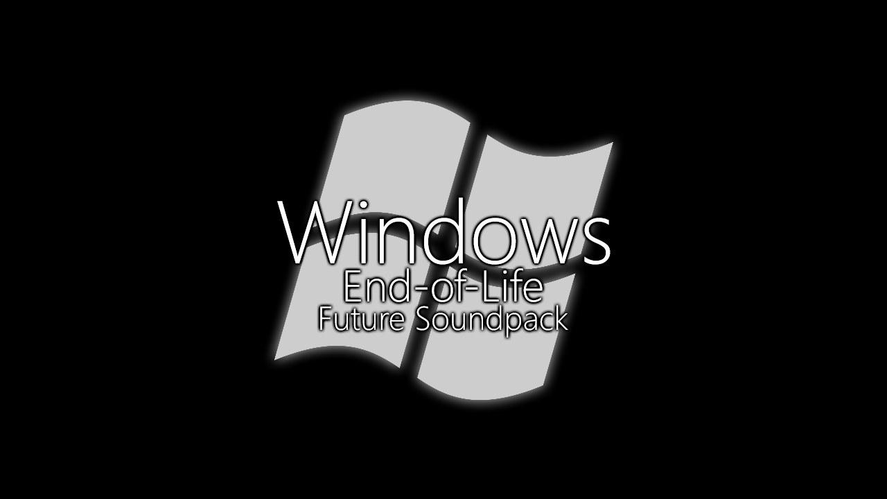 Windows Future End-of-Life Soundpack by MinderiaYoutuber on DeviantArt