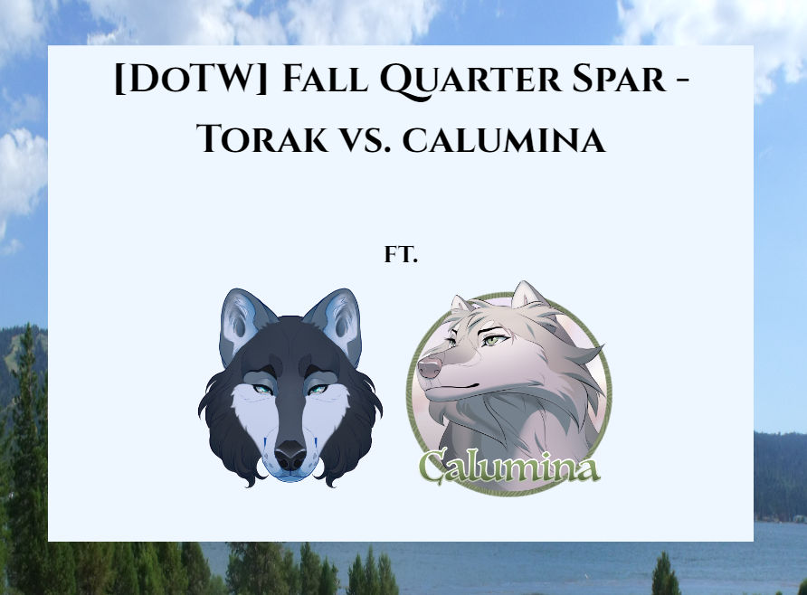 [DoTW] Fall Quarter Spar - Torak vs. Calumina by MlSTY on DeviantArt
