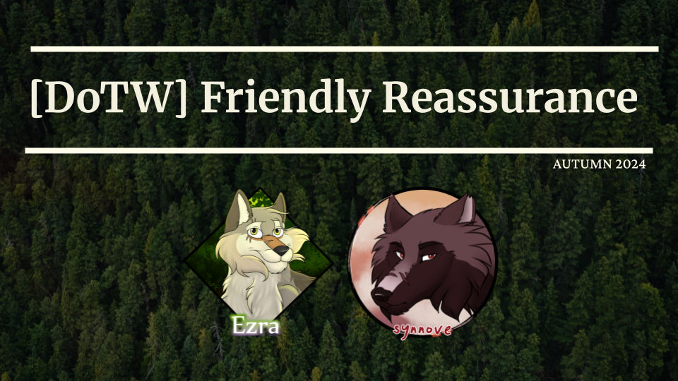 [DoTW] Friendly Reassurance by MlSTY on DeviantArt