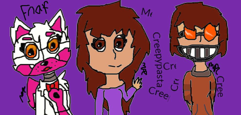 Fnaf, Me, And Creepypastas by magicthefoxfnaf on DeviantArt