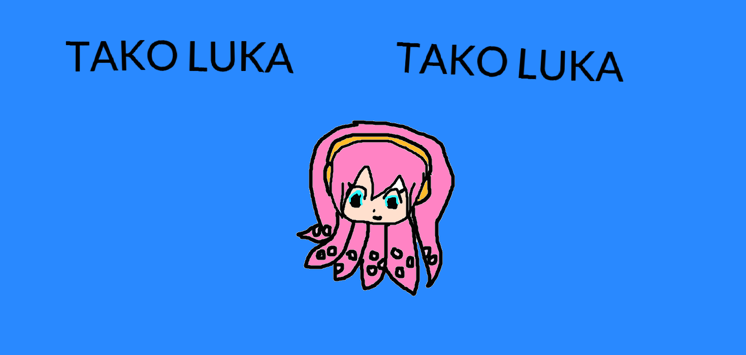 TAKO LUKA by camrynthebrony on DeviantArt