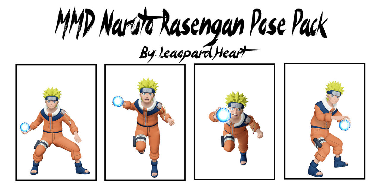 MMD Naruto Rasengan Pose Pack by LeaopardHeart on DeviantArt
