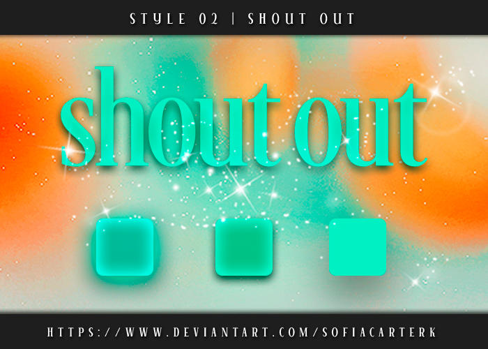 STYLE 02 | Shout Out by SofiaCarterK on DeviantArt