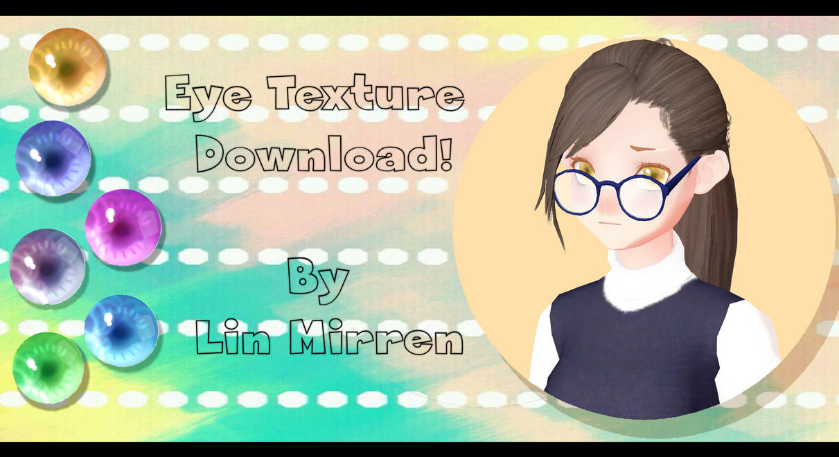 [MMD][DL] - Eye Texture Download! by LinMaro18 on DeviantArt