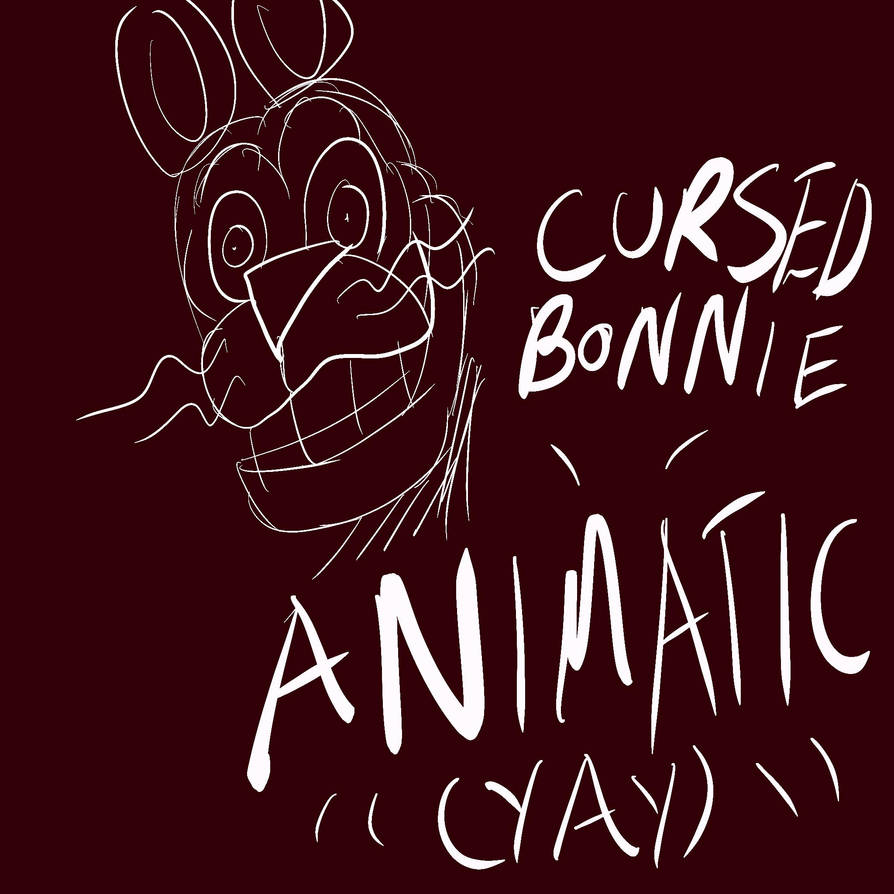 FNAF- CURSED BONNIE ANIMATIC #1 by FuntimeDinoYT1 on DeviantArt