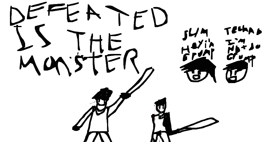 DEFEATED IS THE MONSTER. by S4m-and-Wind on DeviantArt
