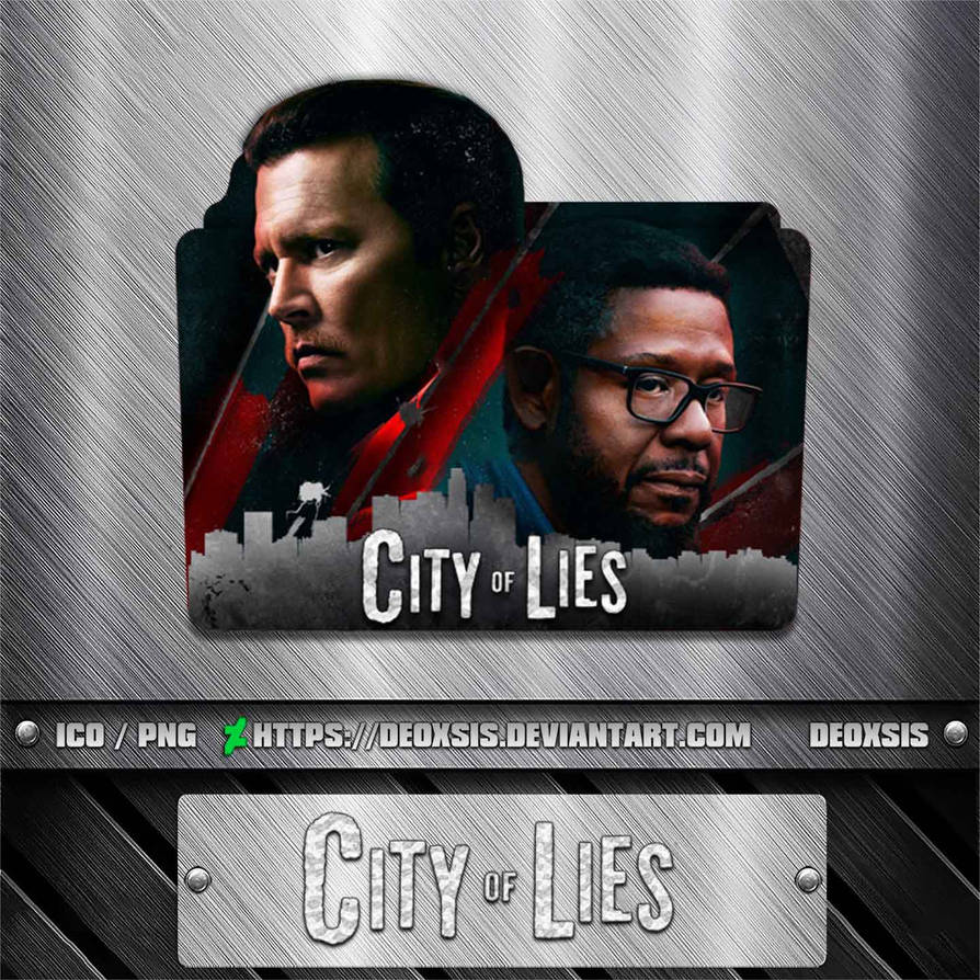 City Of Lies [2018] Folder Icon by deoxsis on DeviantArt