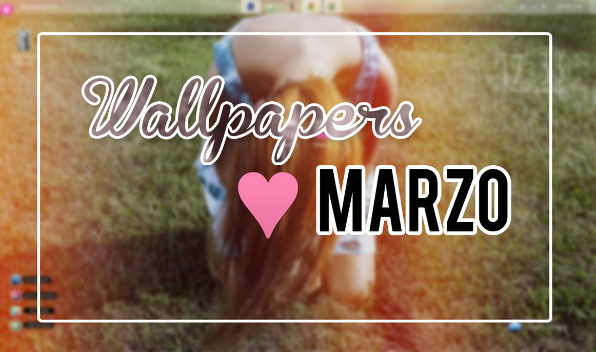 Wallpapers Marzo by pizzaeverywhere on DeviantArt