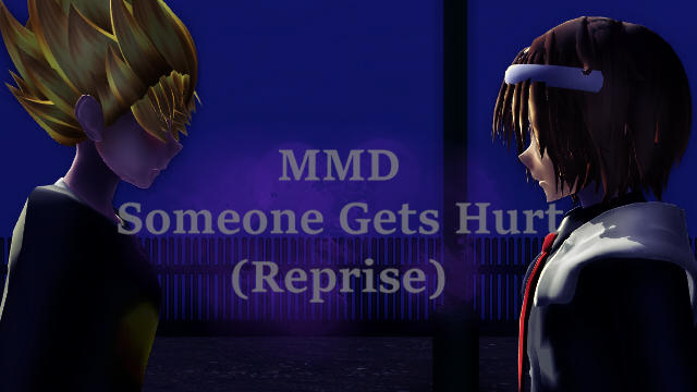 [MMD | Motion DL] Someone Gets Hurt {Reprise} by Starchile71 on DeviantArt