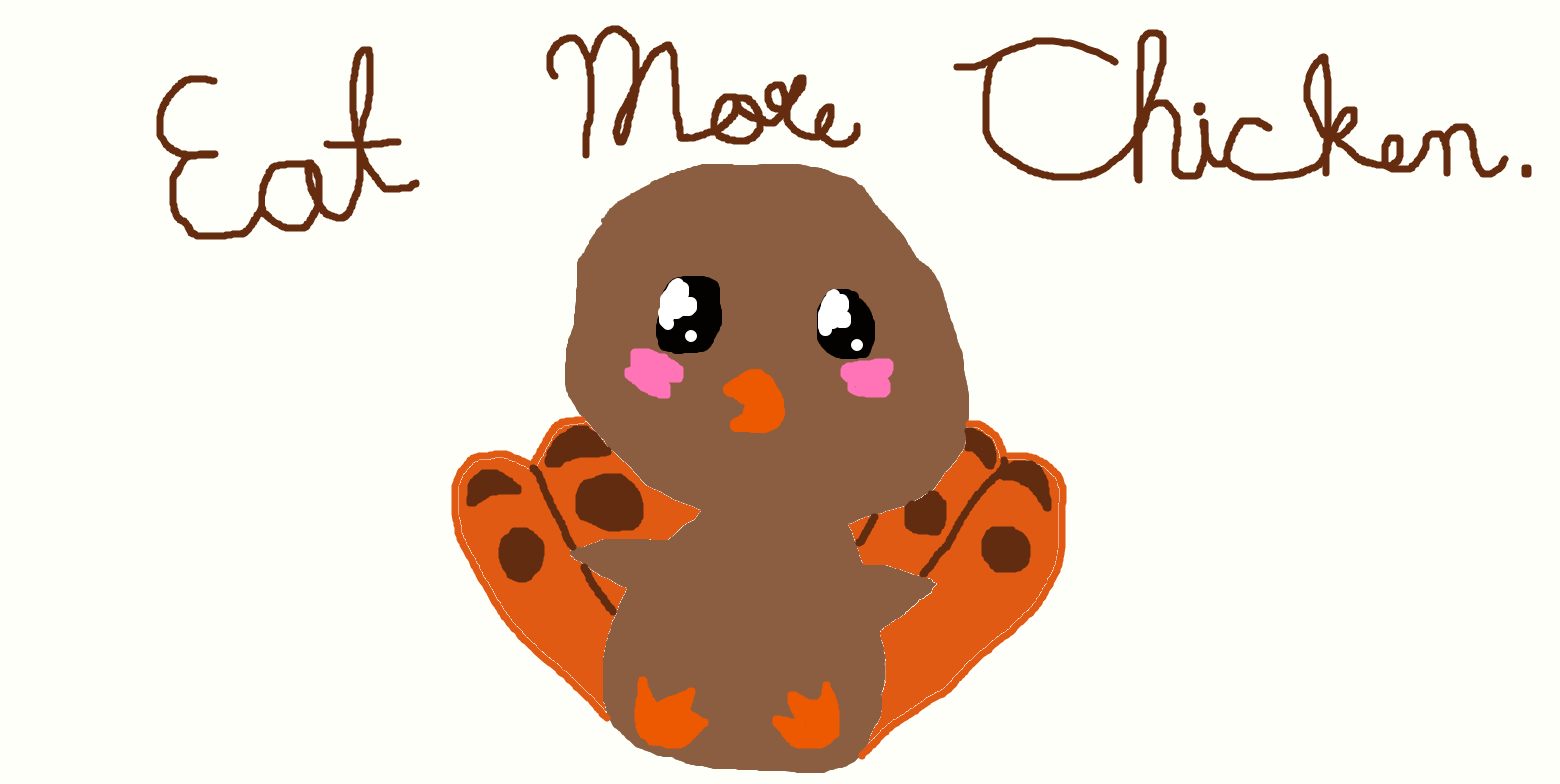 Eat More Chicken. by olivesparrow on DeviantArt