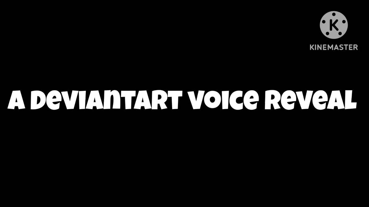 A DeviantArt voice reveal by JCTOTTheAwesomeDude on DeviantArt