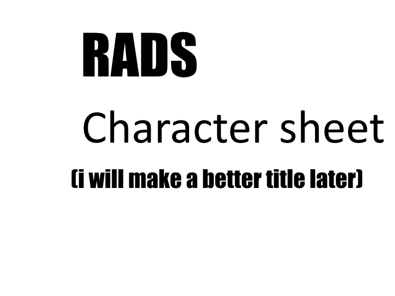 RADS Character Sheet by thegodsofliberty on DeviantArt