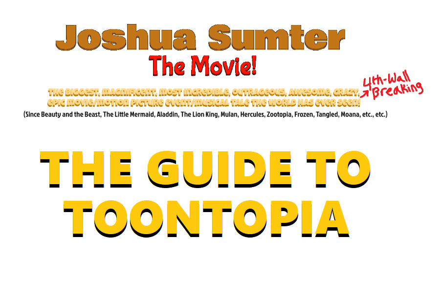 Joshua Sumter: The Movie - The Guide to Toontopia by AwesomeOKingGuy on ...