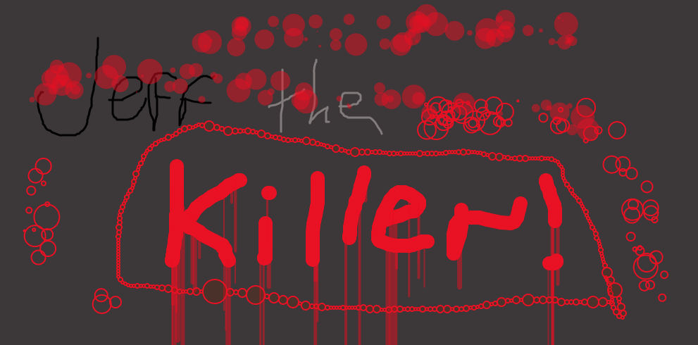 jeff the killer writing by Jeff-Jane-The-Killer on DeviantArt