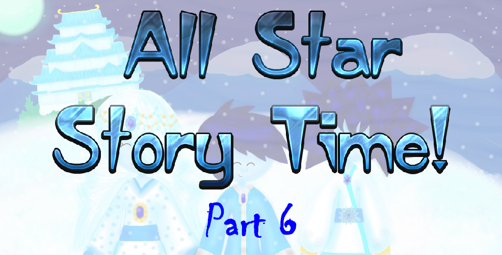 All Star Story time Part 6 by MasterSnowstorm on DeviantArt