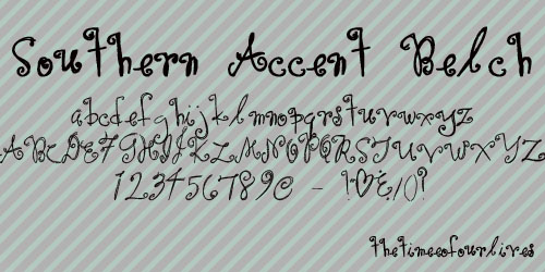 Southern Accent Belch font. by TheTimeeOfOurLives on DeviantArt