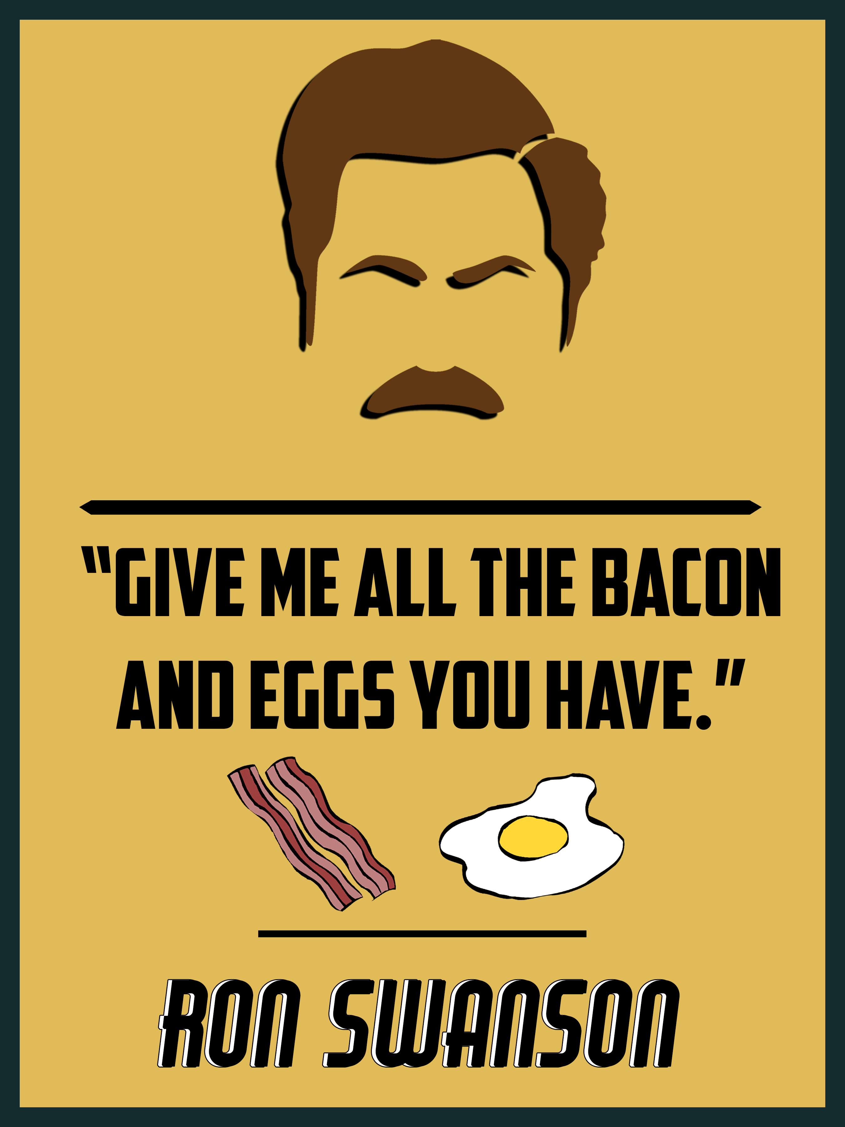 Ron Swanson Bacon And Eggs Poster