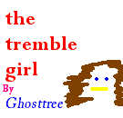 The Tremble Girl Chapter One by ghosttree on DeviantArt