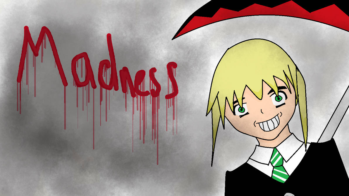 Madness by ChocoMocho on DeviantArt