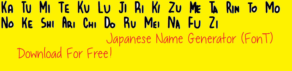 Japanese Name Generator FONT by ChameleonGirl-Andrea on DeviantArt