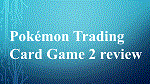 Pokemon Trading Card Game 2 review by wordwheels on DeviantArt