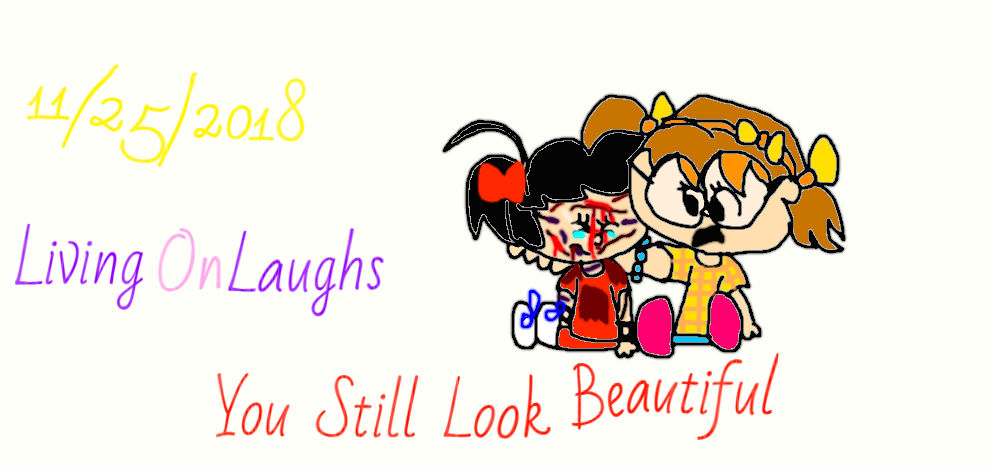 You Still Look Beautiful by LivingOnLaughs on DeviantArt