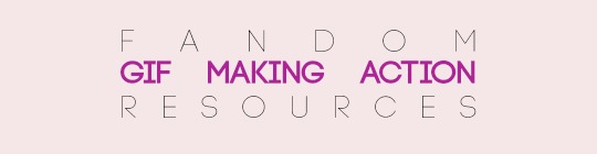 Gif Making Action by FandomResources on DeviantArt