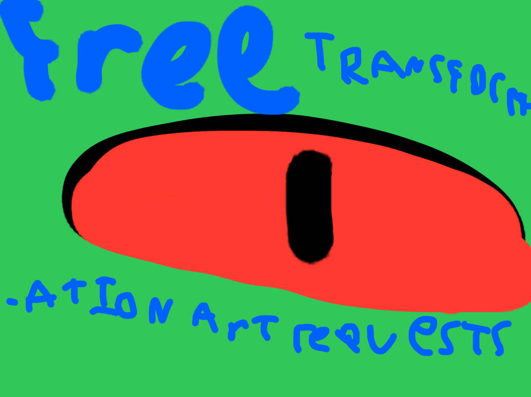 My First 10 Free Transformation Art Requests Board by Kingofallkongs on ...