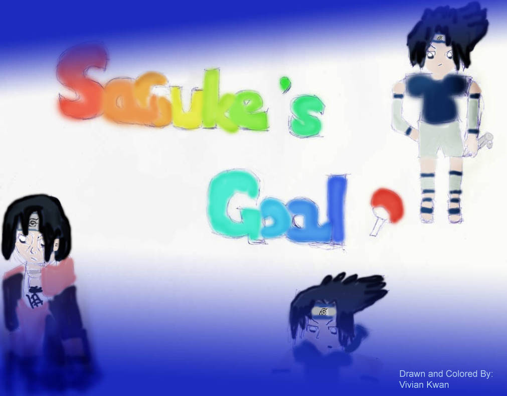 Naruto--Sasuke's Goal by FlygonTamer on DeviantArt