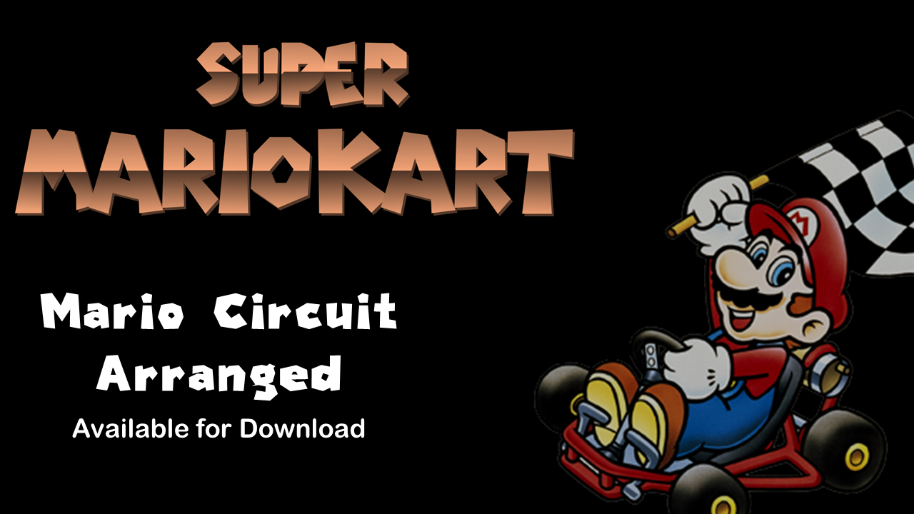 Super Mario Kart - Mario Circuit (Arranged w/ DL) by CarlotheVisualizer ...