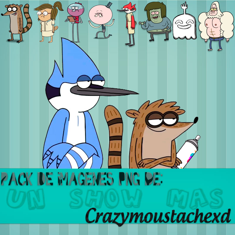 Pack de imagenes png de Un show mas. by CrazyMoustachexd on DeviantArt