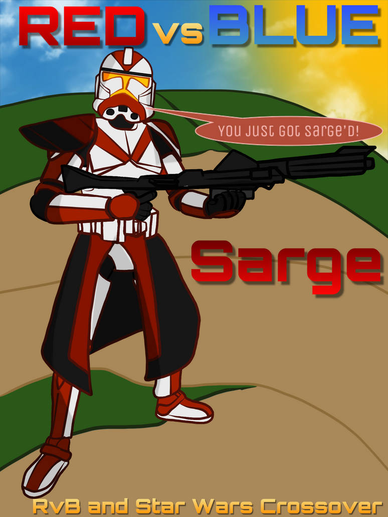 Red vs Blue and Star Wars Crossover: Sarge by B1BattleDroid on DeviantArt