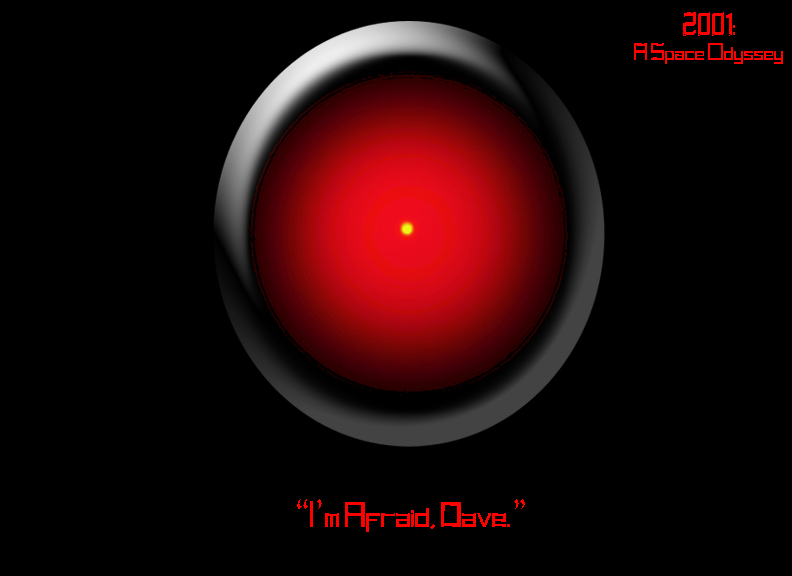HAL 9000 is afraid. by AdamW19 on DeviantArt