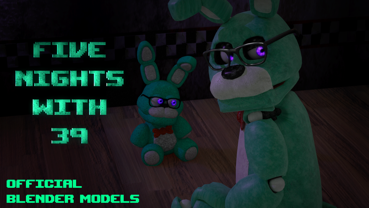 (Blender) - Five Nights With 39 - Character Models by 39Gamer on DeviantArt