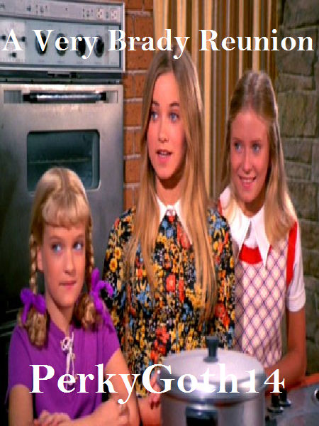 A Very Brady Reunion: Ch. 1 by PerkyGoth14 on DeviantArt