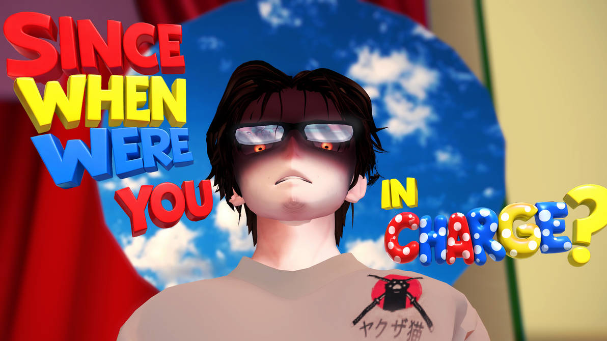 MMD - Since when were you in charge? - (Motion DL) by Luan-Animations ...
