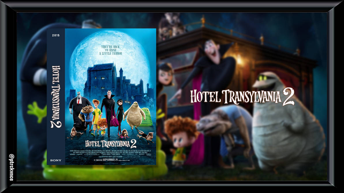 Hotel Transylvania 2 by Ptrckvnce on DeviantArt