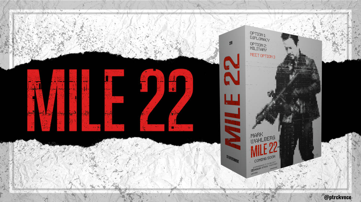 Mile 22 by Ptrckvnce on DeviantArt