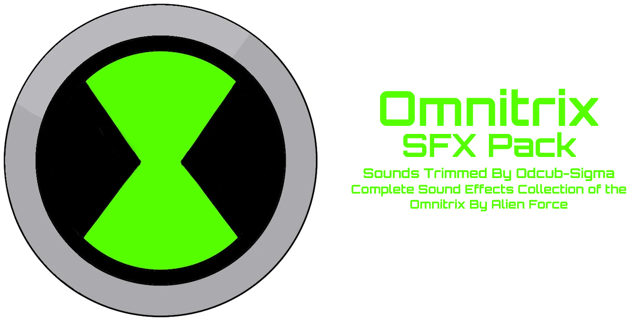 Omnitrix Sound Effects (Original Series) by Odcub-Sigma on DeviantArt