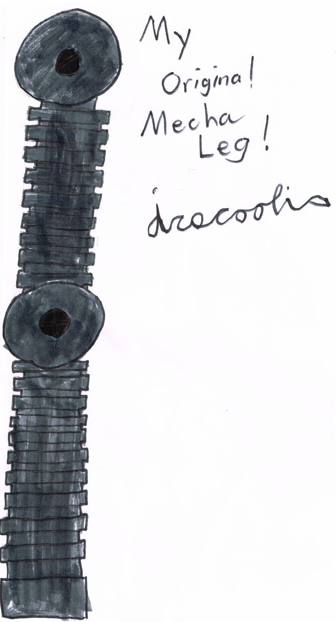 My Original Mecha Leg! by jrscoolio on DeviantArt