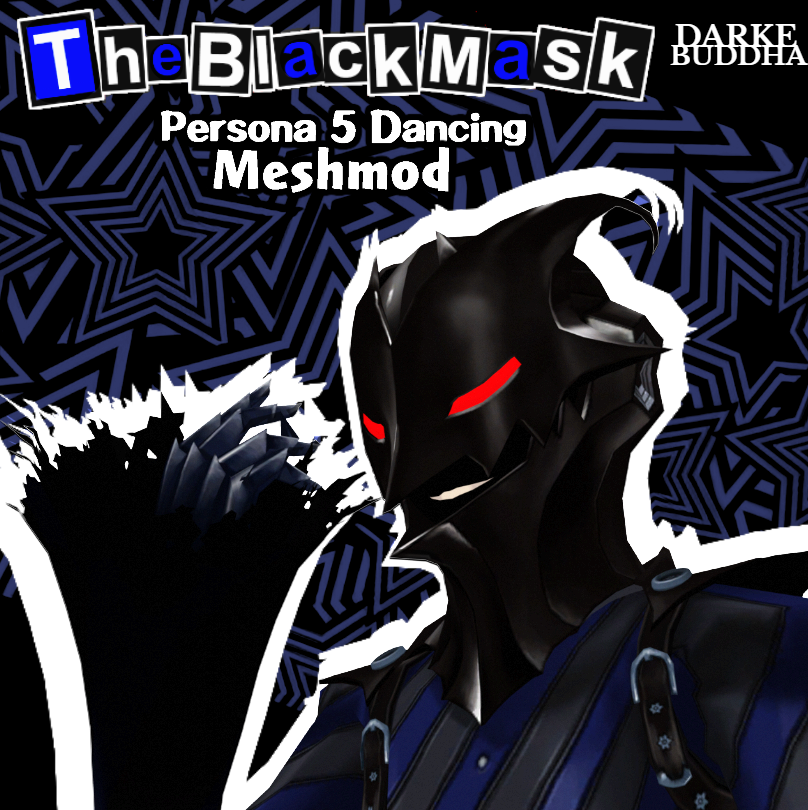 Persona 5 Royal Dancing: The Black Mask (Meshmod) by TheDarkTippedSnake ...