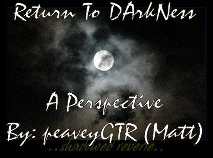 Return to Darkness by peaveyGTR on DeviantArt