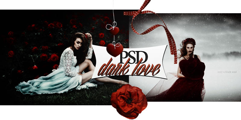 PSD - DARK LOVE by onlyablacksoul on DeviantArt