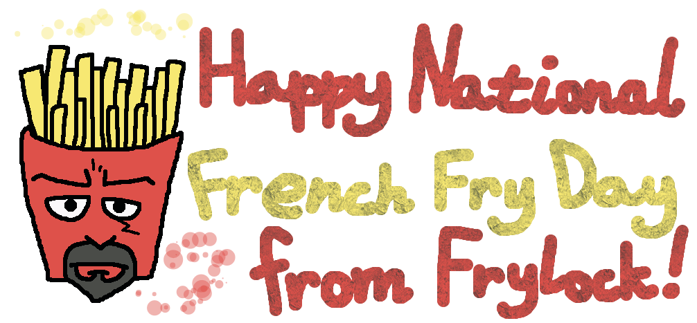 Happy National French Fry Day from Frylock! by HobbyPony on DeviantArt