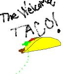 The welcome Taco by Girl-eats-tacos on DeviantArt