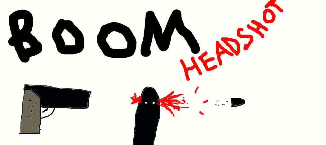 BOOM HEADSHOT! by wimpguy on DeviantArt