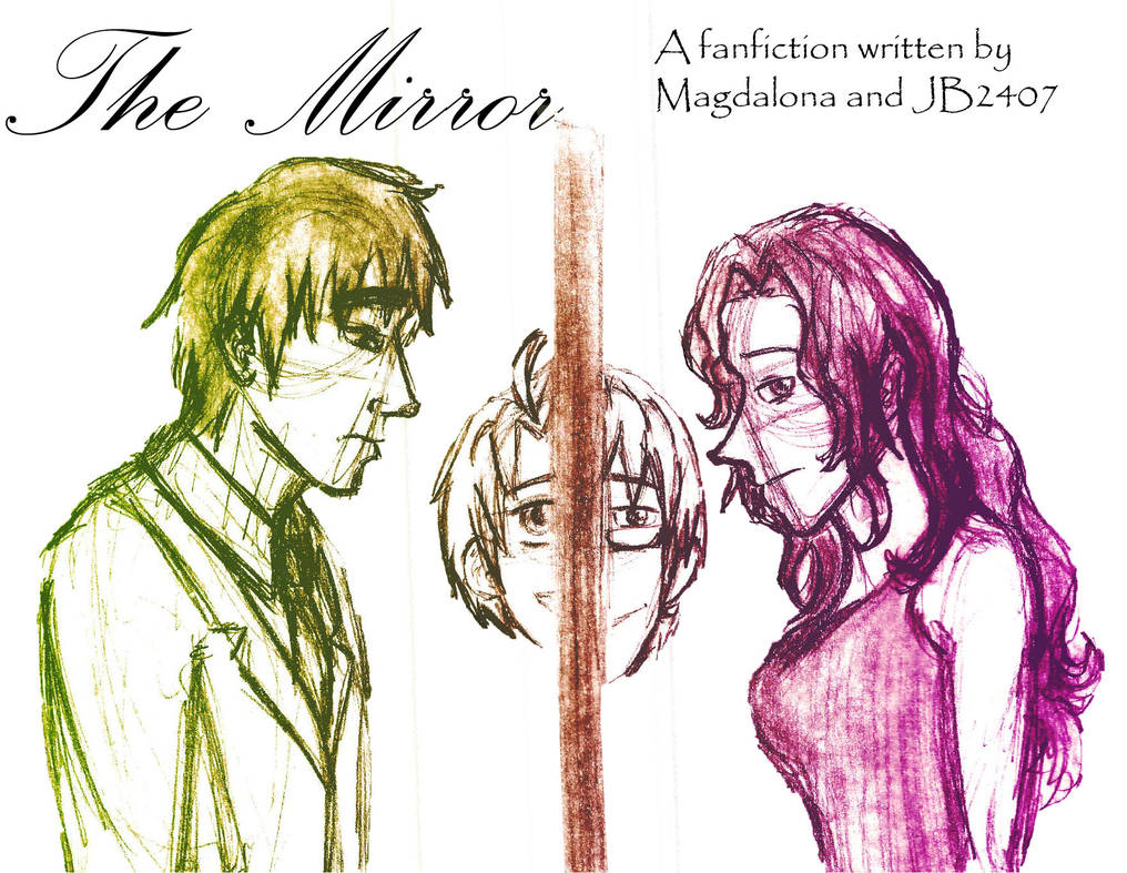 The Mirror - Chapter One by Magdalona on DeviantArt