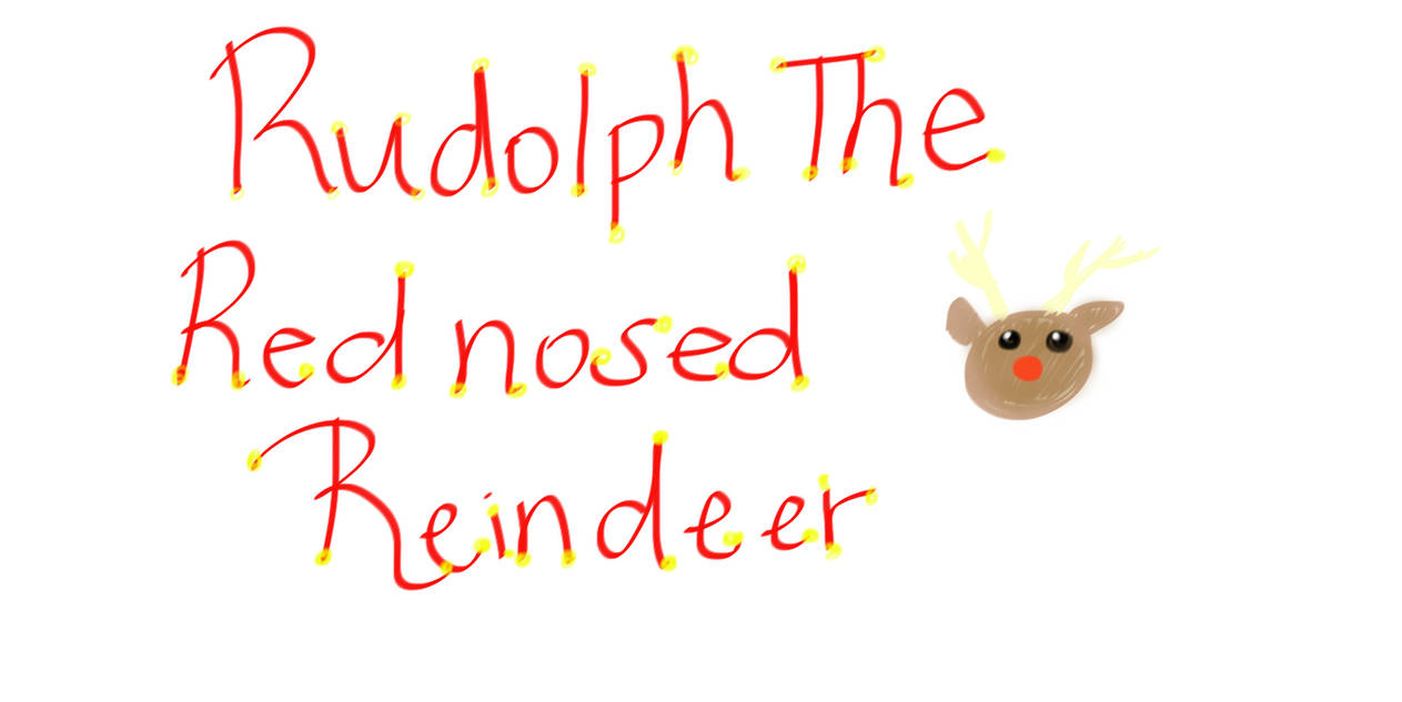 Rudolph the red nosed reindeer by Sourapplepoe on DeviantArt