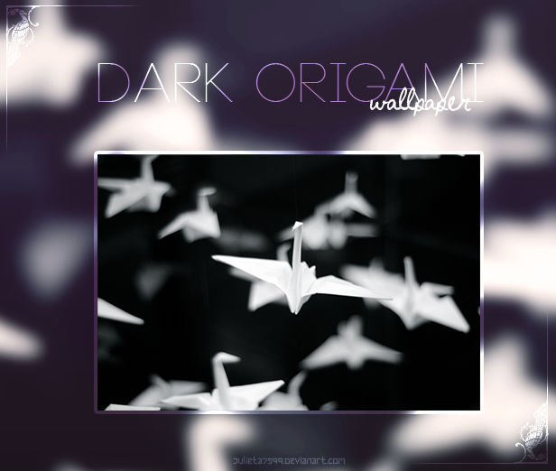 Dark Origami by Julieta7599~ by Julieta7599 on DeviantArt