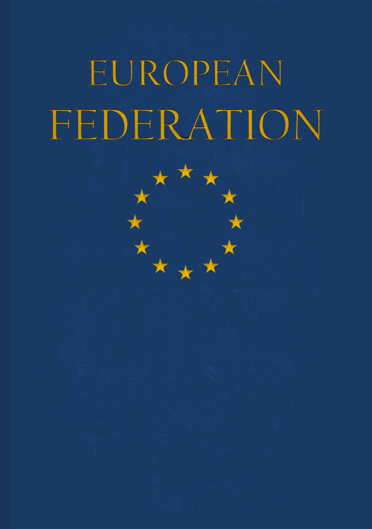 European Federation - Vision of Unity v.2. by Sovereign2808 on DeviantArt
